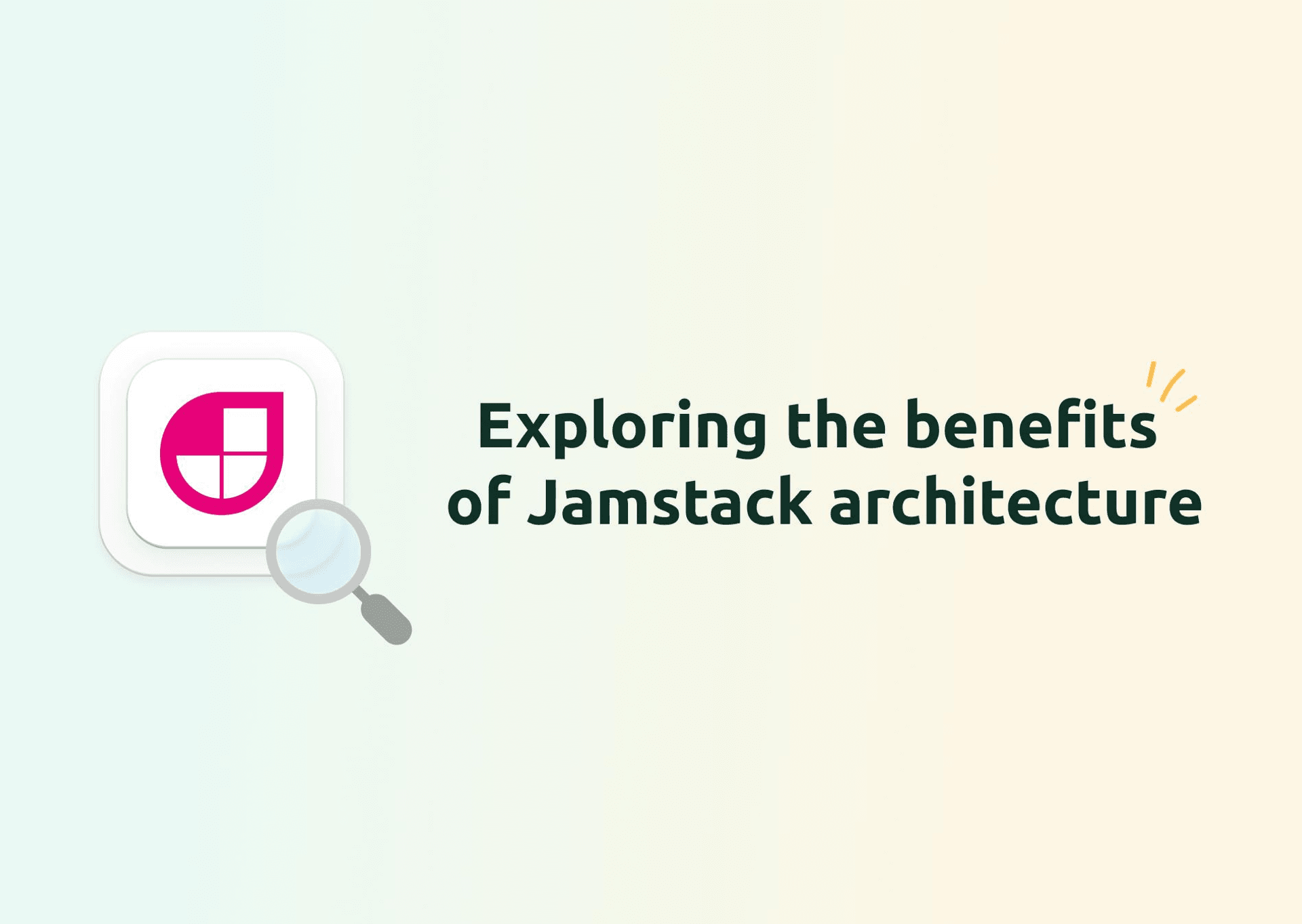 Exploring the Benefits of Jamstack Architecture - Codi.pro