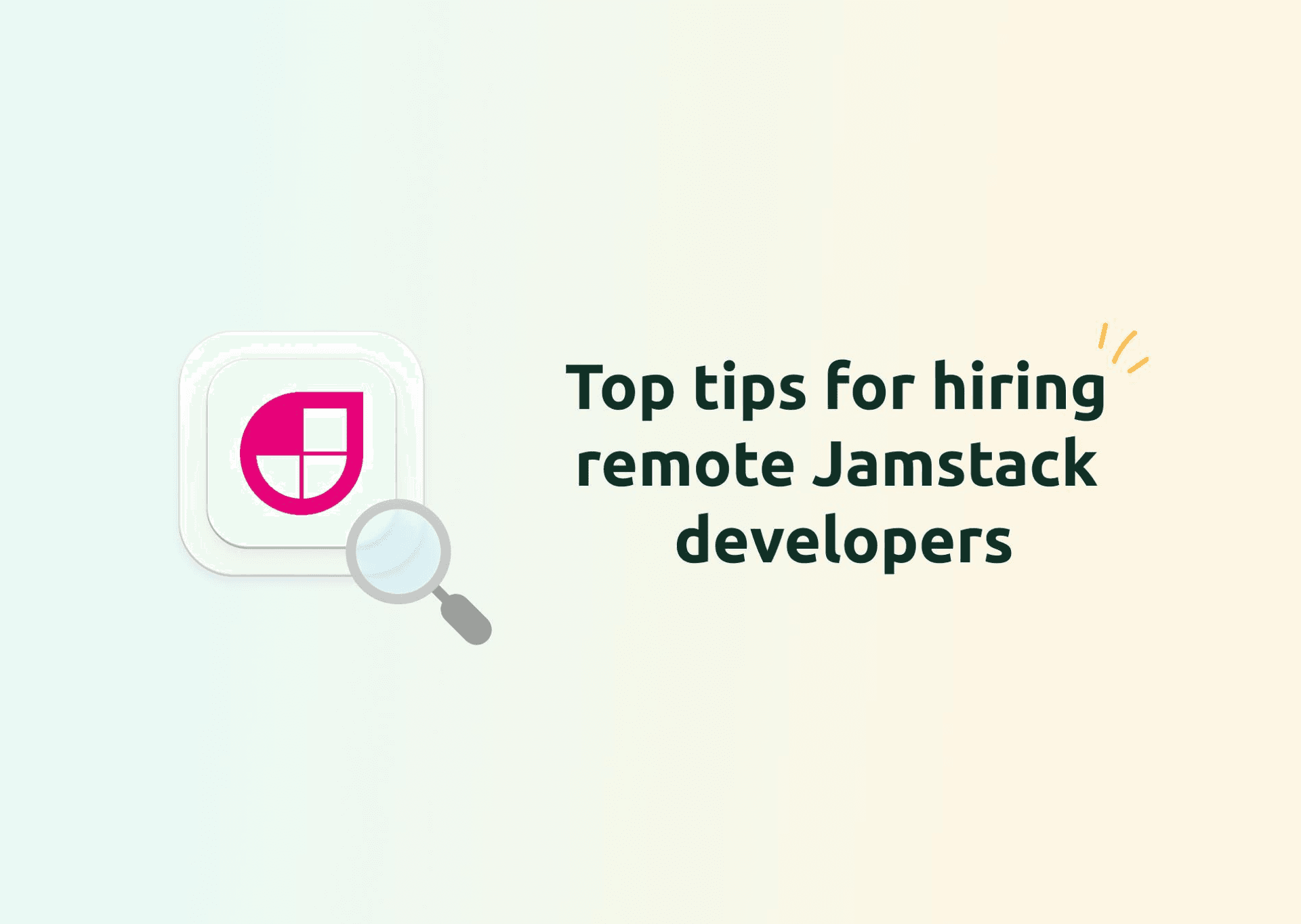 Tips for Hiring Remote Jamstack Developers - Codi.pro